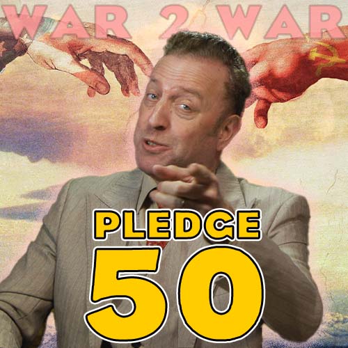 War 2 War Suggested Pledge 50